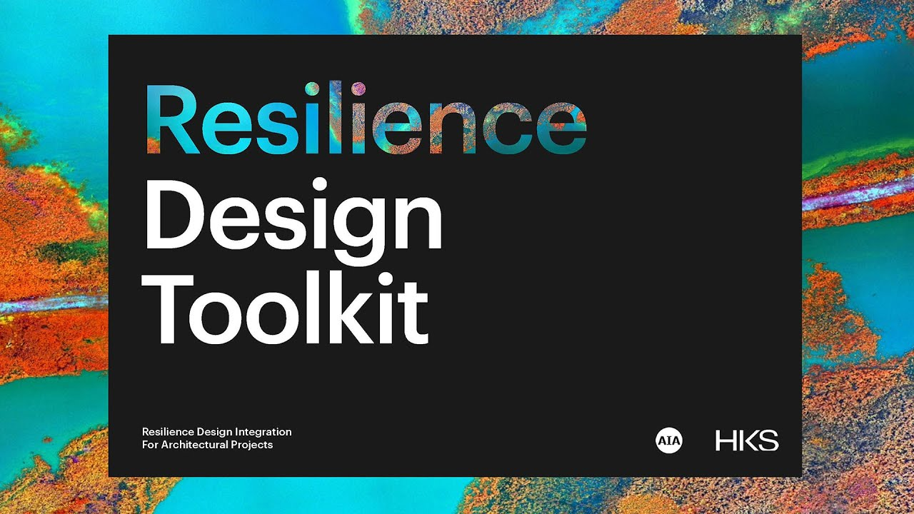 HKS and AIA Publish Resilience Design Toolkit | I+S Design